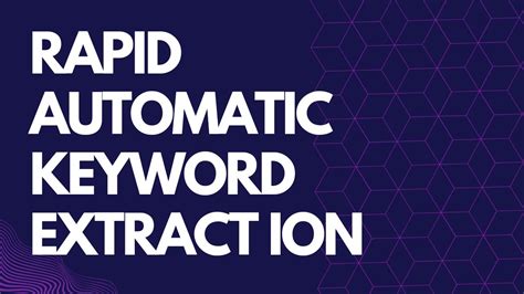 Rapid Automatic Keyword Extraction Algorithm Rake Youtube