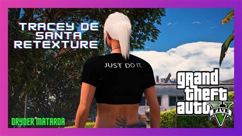 Pc Modding Tutorials How To Install Tracey De Santa Retexture Mod In
