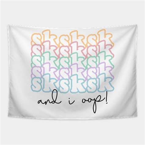 Sksk Sksksk And I Oop Vsco Girl Design Vsco Girl Tapestry Teepublic