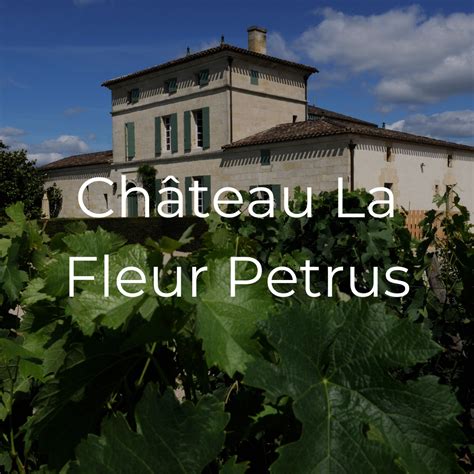 Château La Fleur Petrus the remarkable Pomerol Sodivin Le blog
