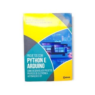 Projetos Python E Ardu No Como Desenvolver Projetos Pr Ticos De