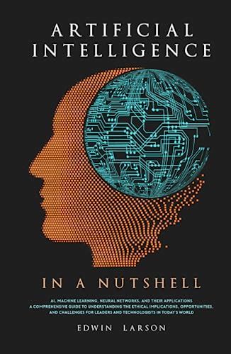 Artificial Intelligence In A Nutshell AI Machine Learning Neural