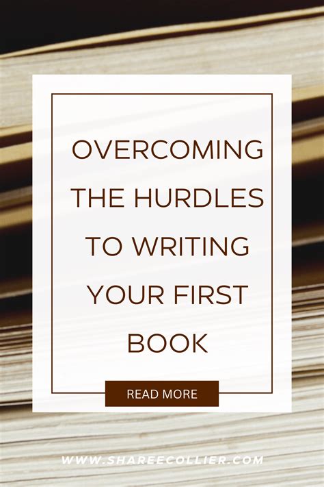 Overcoming The Hurdles To Writing Your First Book Sharee Collier