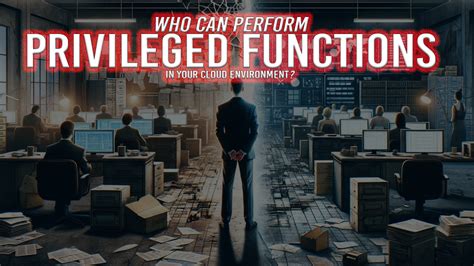 Do You Control Advanced Privileged Functions In The Cloud