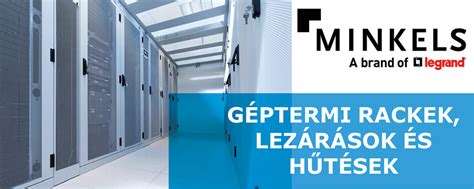 Minkels géptermi rack rendszerek és lezárások