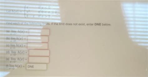 Solved Find Each Of The Fol Owing Limits If The Limit Does Chegg