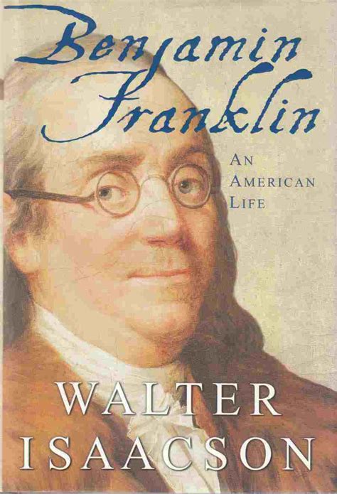 Benjamin Franklin An American Life Book Review By David Wen