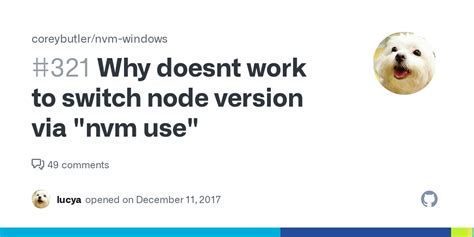 Why Doesnt Work To Switch Node Version Via Nvm Use · Issue 321 · Coreybutlernvm Windows · Github
