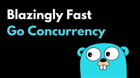 Blazingly Fast And Simple Go Concurrency Youtube