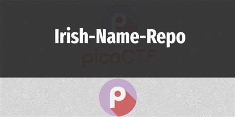 Irish Name Repo 1 3 PicoCTF 2019 0xDiablos