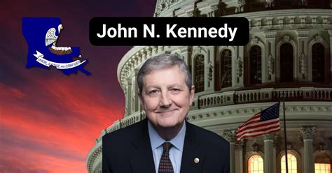 Louisiana Senator John N Kennedy Voting Record Career Bio New