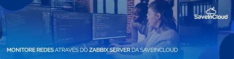 Monitore Redes Atrav S Do Zabbix Server Da Saveincloud