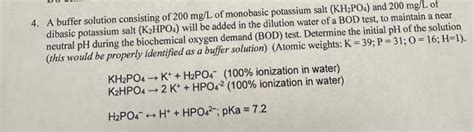 Solved 4 A Buffer Solution Consisting Of 200mg L Of Chegg Com