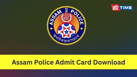 Assam Police Admit Card Download 2024 5563 Post Ab Ub Si And Others