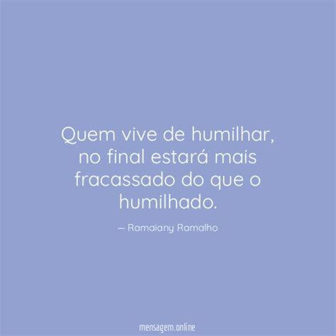 HumilhaÇÃo Quem Vive De Humilhar