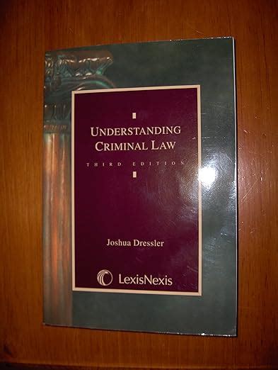Understanding Criminal Law Third Edition Joshua Dressler
