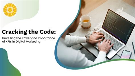 Cracking The Code Unveiling The Power And Importance Of Kpis In