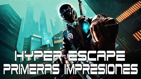 Hyper Escape Primeras Impresiones Y Como Conseguirlo Gameplay En