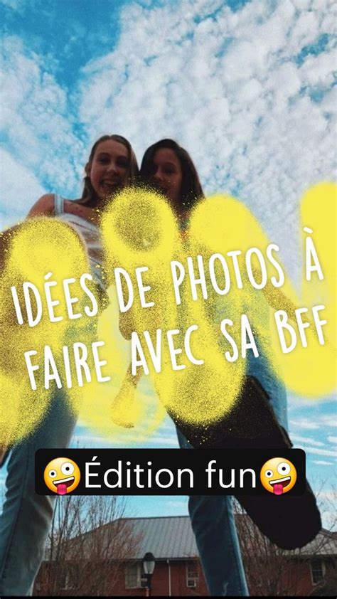 Idées De Photos à Faire Avec Sa Bff 🤪Édition Fun🤪 Photo De Meilleure