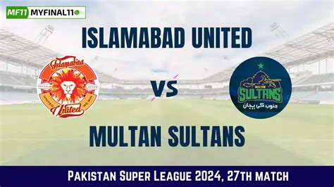 Isl Vs Mul Live Score Scorecard Psl Live Score 27th Match Islamabad