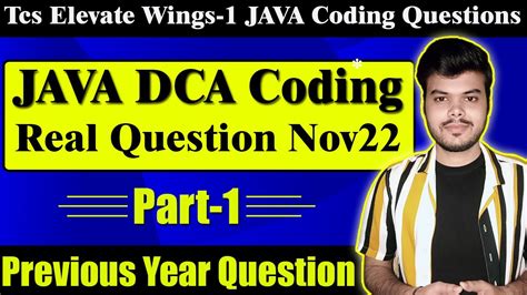 Tcs Elevate Wings1 Java Questions 72lpa Java Dca Syllabus Youtube