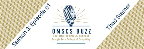 Omscs Buzz S3e1 Thad Starner Online Master Of Science In Computer Science Omscs