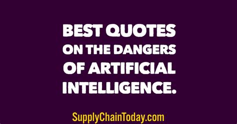 Best Quotes On The Dangers Of Ai