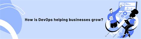 How Is Devops Helping Businesses Grow