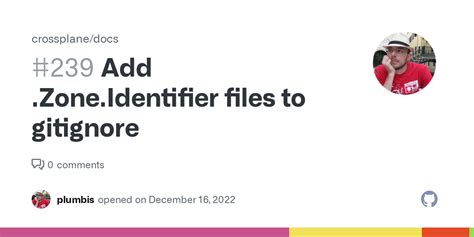 Add Zoneidentifier Files To Gitignore · Issue 239 · Crossplanedocs