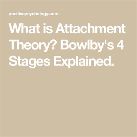 What Is Attachment Theory Bowlbys 4 Stages Explained Attachment