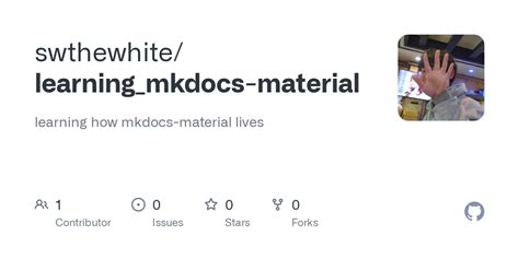 Github Swthewhitelearningmkdocs Material Learning How Mkdocs