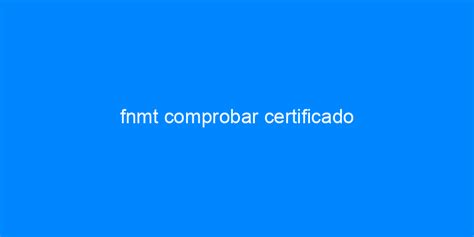 Fnmt Comprobar Certificado Cursos Soc Cursos De Formación De Catalunya