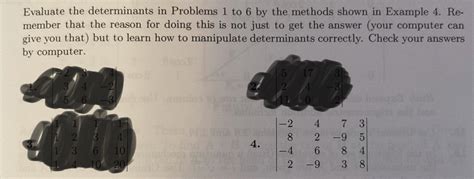 Solved Evaluate The Determinants In Problems 1 To 6 By The