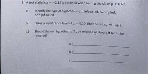 solved 3 a test statistic z −2 15 is obtained when testing
