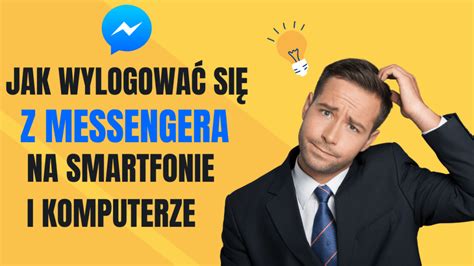 Jak wylogować się z Messengera na telefonie i komputerze ASKETO PL