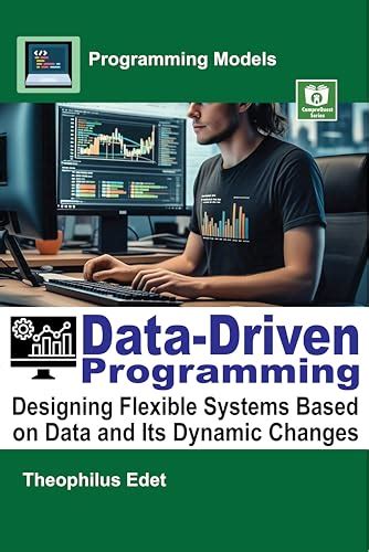 data driven programming designing flexible systems based on data and