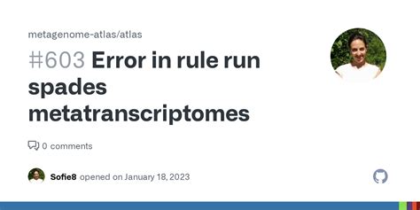 Error In Rule Run Spades Metatranscriptomes · Issue 603 · Metagenome Atlasatlas · Github