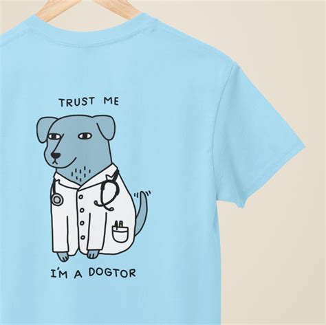 Trust Me I Am A Dogtor Funny Dog Doctor Top T Shirt Funny Etsy Uk