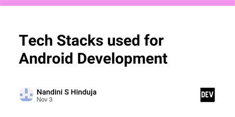 Tech Stacks Used For Android Development Dev Community