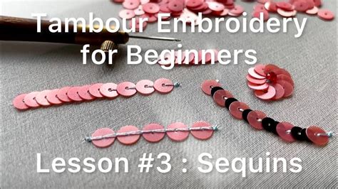 Tambour Embroidery For Beginners Lesson 3 Sequins Tutorial Youtube