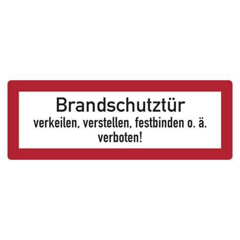 Hinweisschild Brandschutzschild Brandschutztür verkeilen verstellen