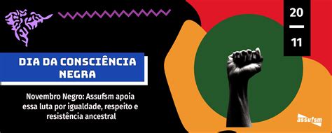 20 De Novembro Dia Da Consciência Negra Assufsm
