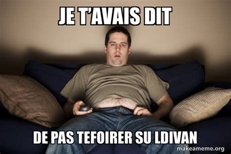 Je Tâ€™avais Dit De Pas Tefoirer Su Ldivan Douchebag Darrell Meme
