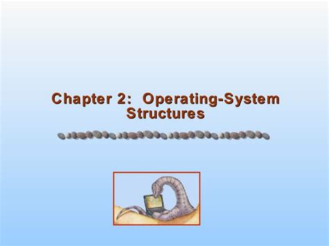 Chapter 2 Operating System Structures Ppt