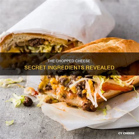 The Chopped Cheese Secret Ingredients Revealed Cycheese