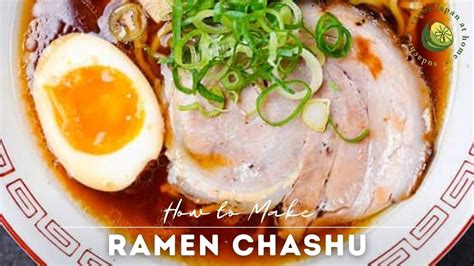 How To Make Authentic Chashu Pork For Ramen Japanese Braised Pork