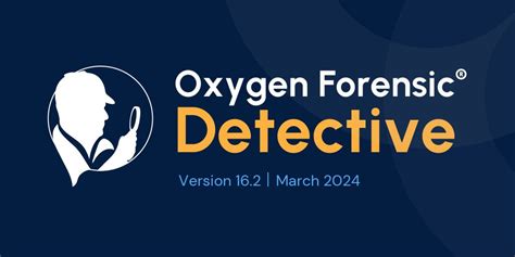 Oxygen Forensic® Detective V 16 2 Is Available Forensic Focus