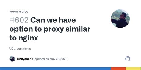 Can We Have Option To Proxy Similar To Nginx · Issue 602 · Vercel