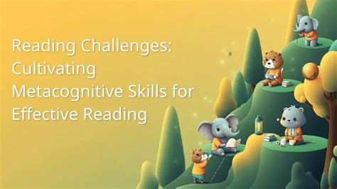Reading Challenges Cultivating Metacognitive Skills For Effective Reading