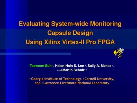 Ppt Evaluating System Wide Monitoring Capsule Design Using Xilinx Virtex Ii Pro Fpga